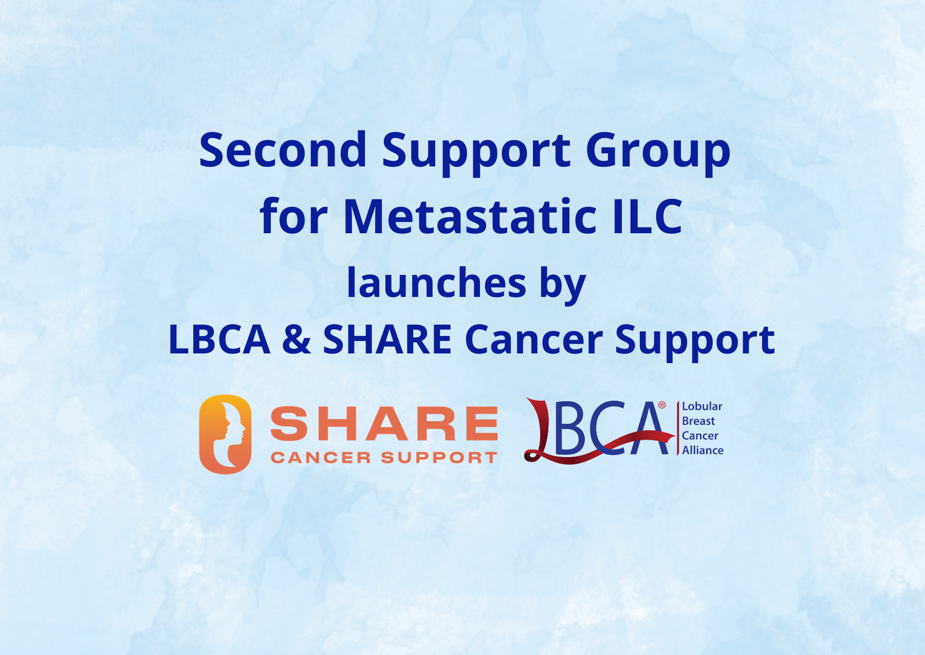 Second Support Group for Metastatic ILC launched by LBCA and SHARE ...